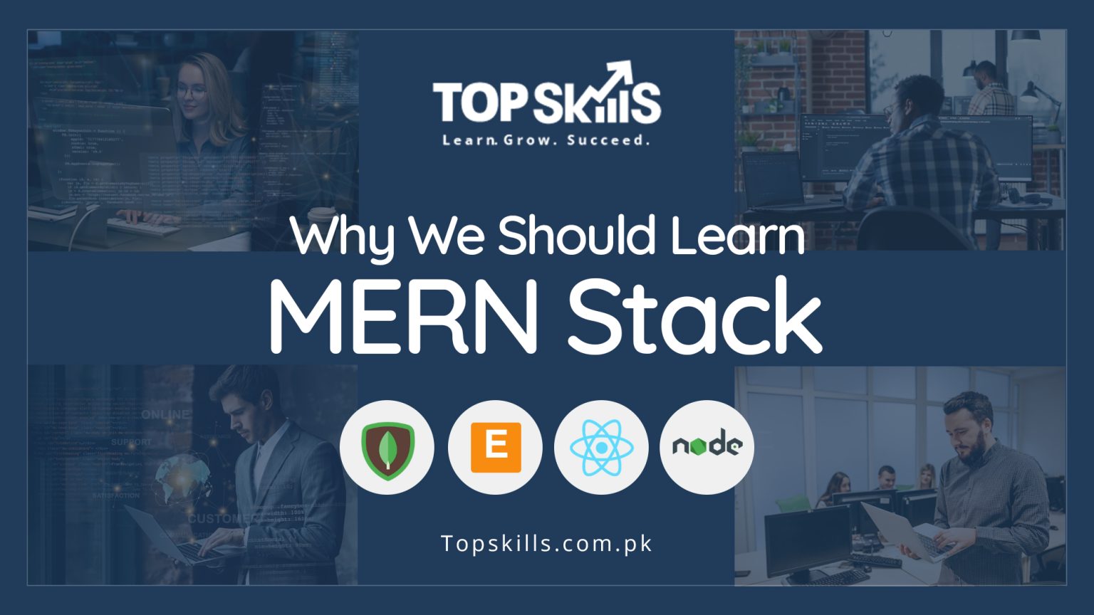 Why We Should Learn MERN Stack - topskills